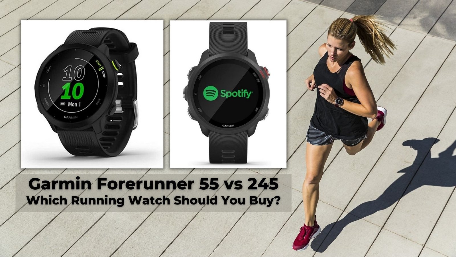 Garmin Forerunner 45 Vs 55 Vs 245 Music Features Performance Price